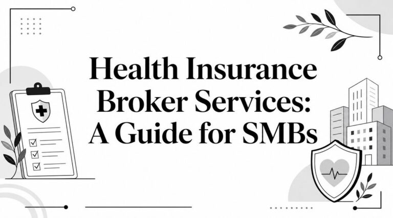 Health Insurance Broker Services: A Guide for SMBs
